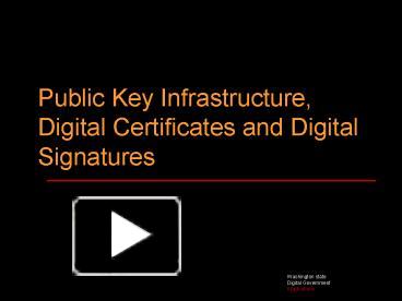 PPT – Public Key Infrastructure, Digital Certificates and Digital ...