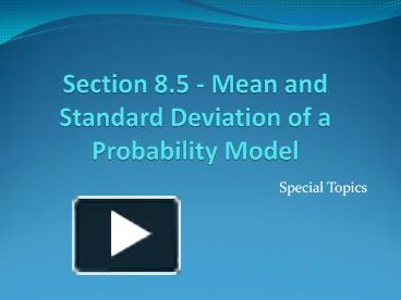 PPT – Section 8.5 - Mean and Standard Deviation of a Probability Model ...