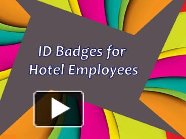 PPT – ID Badges for Hotel Employees PowerPoint presentation | free to ...