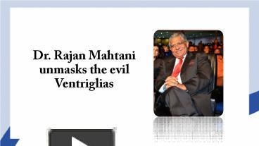 PPT – Dr. Rajan Mahtani exposes the Ventriglia Family PowerPoint ...