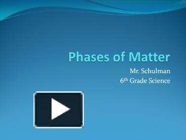 PPT – Phases of Matter PowerPoint presentation | free to view - id ...