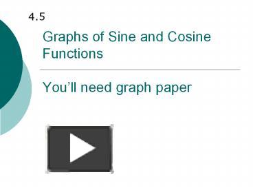 PPT – Graphs of Sine and Cosine Functions You PowerPoint presentation ...