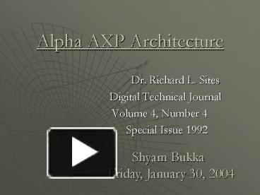 PPT – Alpha AXP Architecture PowerPoint presentation | free to view ...