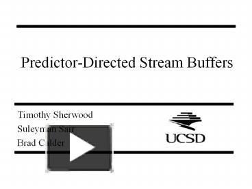 PPT – PredictorDirected Stream Buffers PowerPoint presentation | free ...