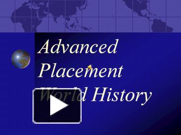 PPT – Advanced Placement World History PowerPoint presentation | free ...