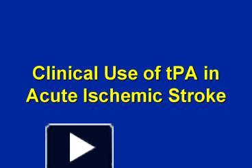 PPT – Clinical Use of tPA in Acute Ischemic Stroke PowerPoint ...