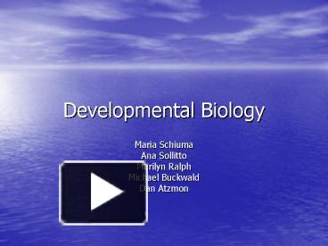 Developmental Biology presentation | free to view