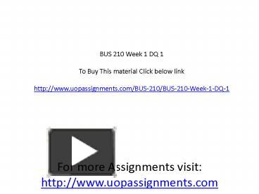 BUS 210 Week 1 DQ 1 presentation | free to download