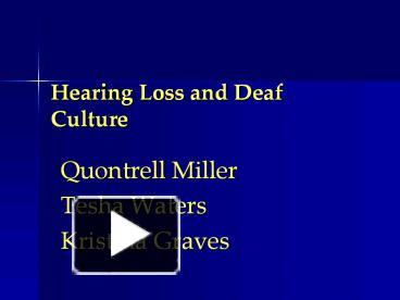 PPT – Hearing Loss and Deaf Culture PowerPoint presentation | free to ...
