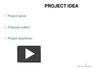PPT – PROJECT IDEA PowerPoint presentation | free to download - id ...