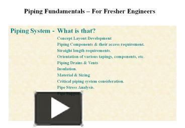 Piping Fundamentals - For Fresh Engineers presentation | free to view