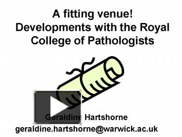 PPT – A fitting venue Developments with the Royal College of ...