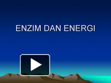 PPT – ENZIM DAN ENERGI PowerPoint presentation | free to download - id ...