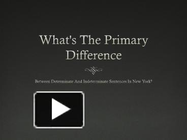 What Is The Difference Between Determinate And Indeterminate Sentences ...
