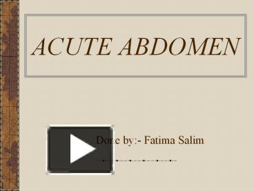 ACUTE ABDOMEN presentation | free to view