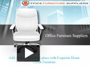 PPT – Home Office Furniture for Your Home Office PowerPoint ...