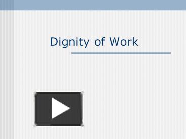 Dignity of Work presentation | free to download