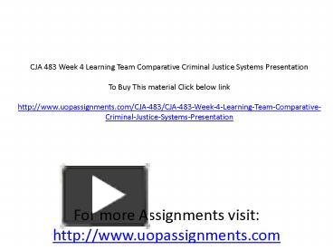 CJA 483 Week 4 Learning Team Comparative Criminal Justice Systems ...