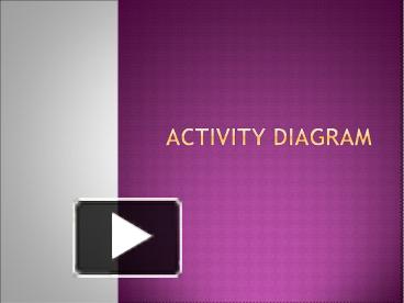 PPT – Activity diagram PowerPoint presentation | free to download - id ...