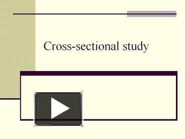 PPT – Cross-sectional study PowerPoint presentation | free to view - id ...