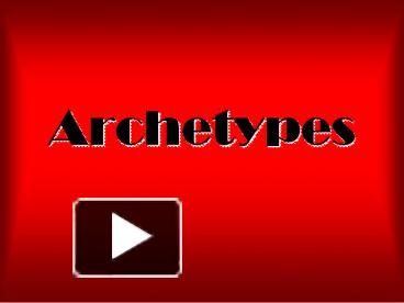 PPT – Archetypes PowerPoint presentation | free to download - id ...
