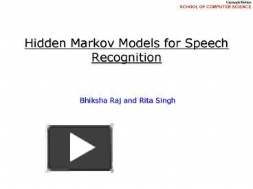 PPT – Hidden Markov Models for Speech Recognition PowerPoint ...