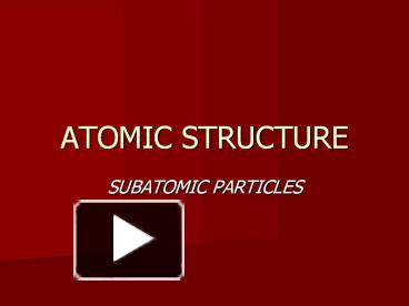 PPT – ATOMIC STRUCTURE PowerPoint presentation | free to download - id ...