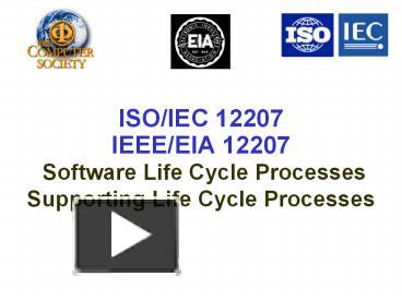 ISO/IEC 12207 IEEE/EIA 12207 Software Life Cycle Processes Supporting ...