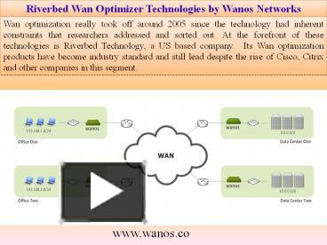 Riverbed Wan Optimizer Technologies by Wanos Networks presentation ...
