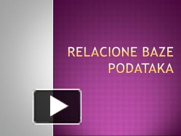 Relacione baze podataka presentation | free to view