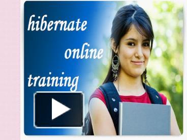 PPT – One of the top Hibernate Online Training classes in india,usa,uk ...