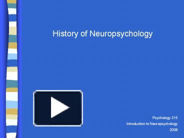 History of Neuropsychology presentation | free to view