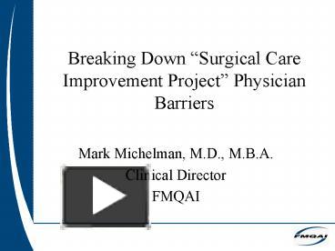 PPT – Breaking Down Surgical Care Improvement Project Physician ...