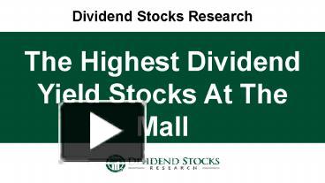 PPT – The Highest Dividend Yield Stocks At The Mall PowerPoint ...