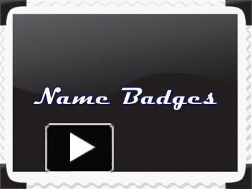 PPT – Name Badges PowerPoint presentation | free to download - id ...