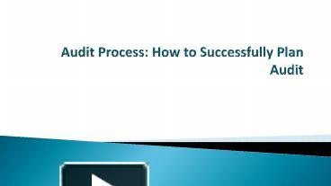 PPT – Audit Process: How to Successfully Plan Audit PowerPoint ...