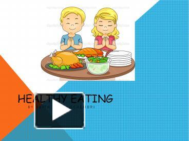 PPT – Healthy eating PowerPoint presentation | free to view - id ...