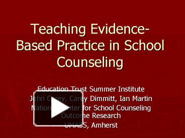 Teaching EvidenceBased Practice in School Counseling presentation ...