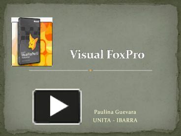 Visual FoxPro presentation | free to view