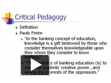 Critical Pedagogy presentation | free to view