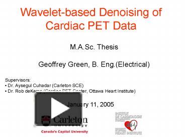 PPT – Wavelet-based Denoising of Cardiac PET Data PowerPoint ...