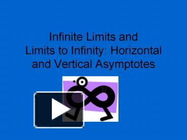 Infinite Limits and Limits to Infinity: Horizontal and Vertical ...