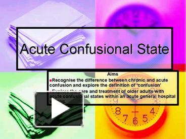 Acute Confusional State presentation | free to view