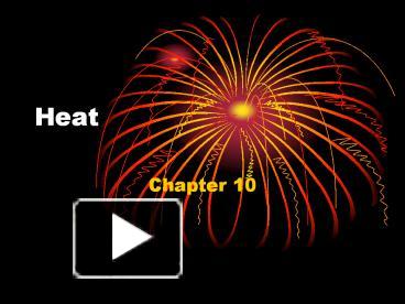 PPT – Heat PowerPoint presentation | free to view - id: 7caeee-MWY4Z