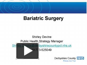 Bariatric Surgery presentation | free to view