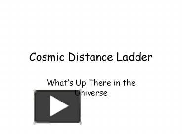 Cosmic Distance Ladder presentation | free to view