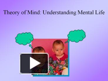 PPT – Theory of Mind: Understanding Mental Life PowerPoint presentation ...