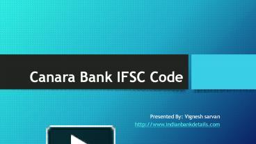 PPT – Canara Bank IFSC codes PowerPoint presentation | free to download ...