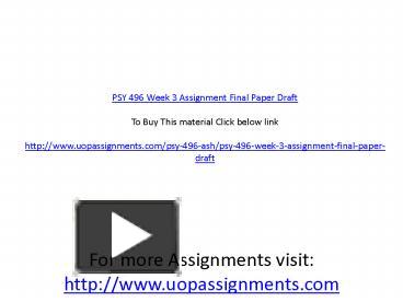 PPT – PSY 496 Week 3 Assignment Final Paper Draft PowerPoint ...