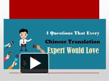PPT – 4 Questions That Every Chinese Translation Expert Would Love ...